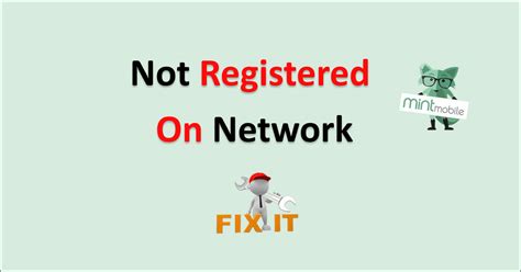 How To Fix Not Registered On Network On Mint Mobile Best Methods NetworkBuildz