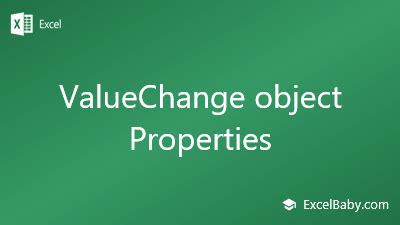 ValueChange Object Properties Archives ExcelBaby