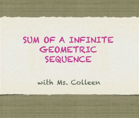 Sum Of An Infinite Geometric Sequence Tutorial Sophia Learning