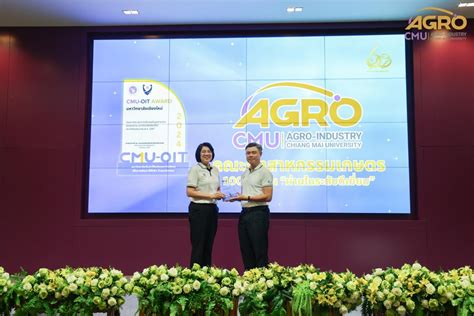 คณะอุตสาหกรรมเกษตร คว้ารางวัล Cmu Oit Award 2024 ส่วนงานที่มีผลคะแนนการเปิดเผยข้อมูลสาธารณะ