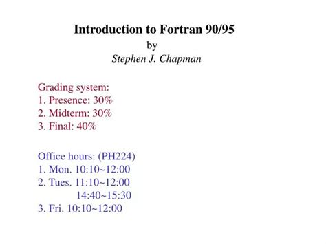 Ppt Introduction To Fortran 90 95 By Stephen J Chapman Powerpoint Presentation Id 4774957