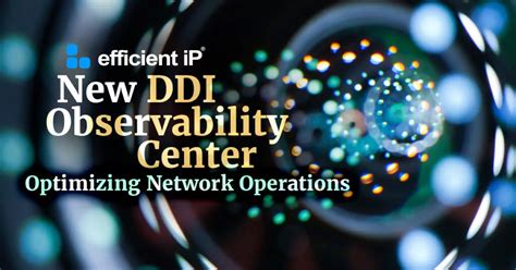 New Ddi Observability Center Optimizing Network Operations Efficientip