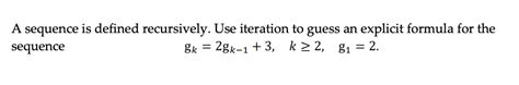 Solved A Sequence Is Defined Recursively Use Iteration To Chegg