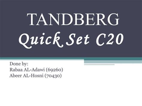 Quick Set C20 Ppt