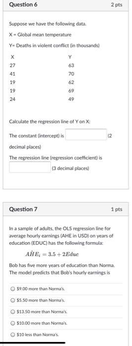 Solved Question 6 2 Pts Suppose We Have The Following Data Chegg Com