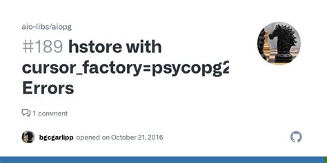 Hstore With Cursorfactorypsycopg2extrasrealdictcursor Errors · Issue 189 · Aio Libsaiopg