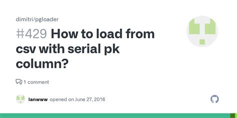 how to load from csv with serial pk column · issue 429 · dimitri