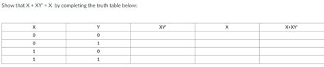 [solved] Show That X Xy X By Completing The Truth Table Below X Course Hero