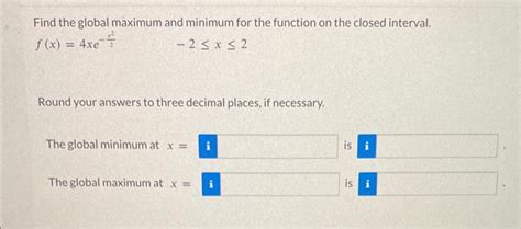 Solved Find The Global Maximum And Minimum For The Function