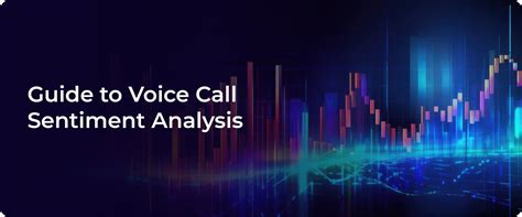 Voice Call Sentiment Analysis A Comprehensive Guide Blog