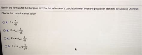 Solved Identify The Formula For The Margin Of Error For The