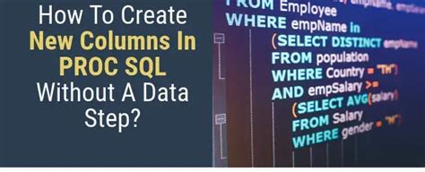 How To Create New Columns In Proc Sql Without A Data Step 9to5sas Learn Sas And Data Science