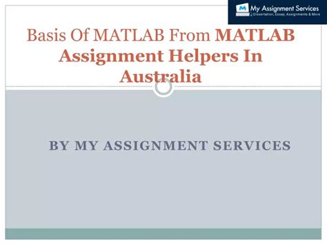 Ppt Basis Of Matlab From Matlab Assignment Helpers In Australia Powerpoint Presentation Id