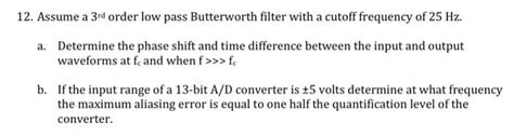 Solved Assume A 3rd Order Low Pass Butterworth Filter With A