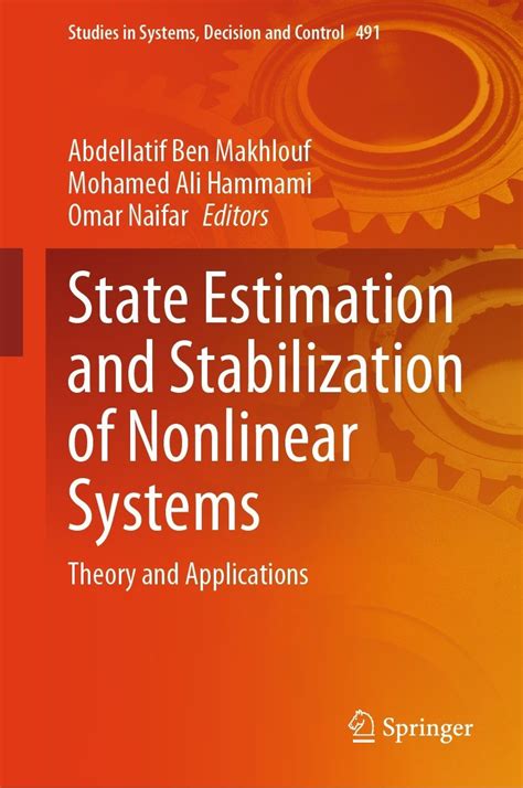 State Estimation And Stabilization Of Nonlinear Systems Theory And Applications SoftArchive