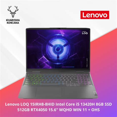 Jual Lenovo LOQ 15IRH8 8HID Intel Core I5 13420H 8GB SSD 512GB RTX4050 15 6 WQHD WIN 11 OHS