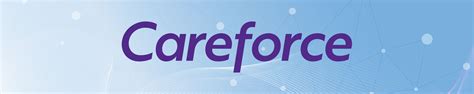 Careforce The Force Behind Your Health