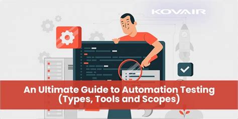 An Ultimate Guide To Automation Testing Kovair Blog