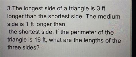 solved 3 the longest side of a triangle is 3 ft longer than the