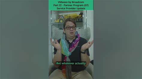 Vmware By Broadcom Part 22 Partner Program 07 Service Provider Youtube