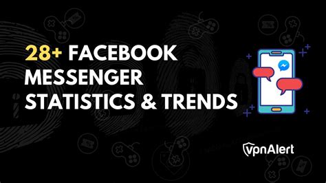 28 Facebook Messenger Statistics And Trends 2025