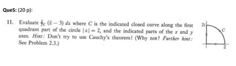 Solved 11 Evaluate C zˉ3 dz where C is the indicated Chegg com