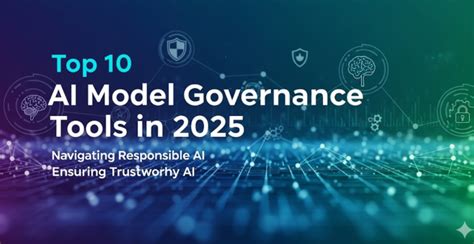 Top 10 Ai Model Governance Tools In 2025 Features Pros Cons And Comparison Best Devops