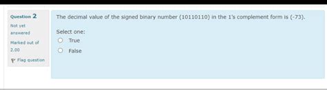 Solved Question 2the Decimal Value Of The Signed Binary