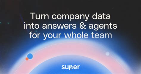 Super Ai Search And Ready To Use Assistants On Your Team Data