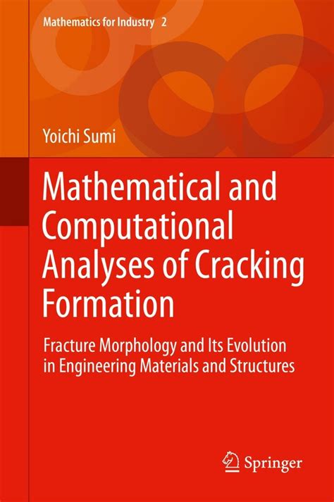 Mathematical And Computational Analyses Of Cracking Formation Fracture