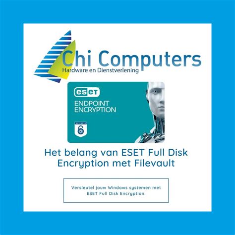 Het Belang Van Eset Full Disk Encryption Met Filevault Chi Computers 氣