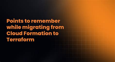 Points To Remember While Migrating From Cloud Formation To Terraform