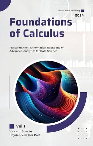 foundations of calculus for data science vol 1 an foundational guide