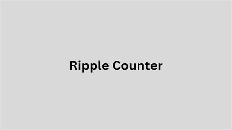 What Is Ripple Counter Siliconvlsi