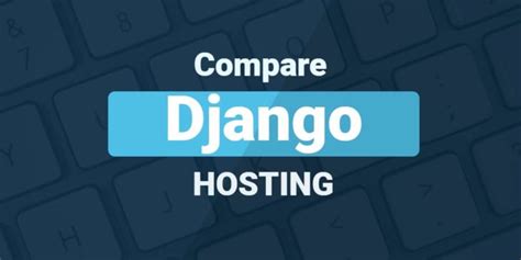 Best Web Server For Django Hosting