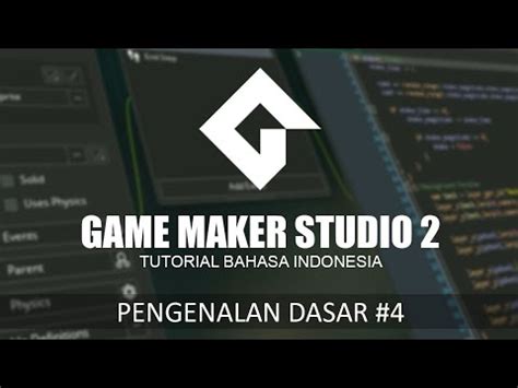 Tutorial Game Maker Studio Bahasa Indonesia Pengenalan Dasar Bagian YouTube