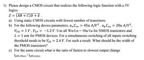 SOLVED Please Design A CMOS Circuit That Realizes The Following Logic Function With V Logic Z