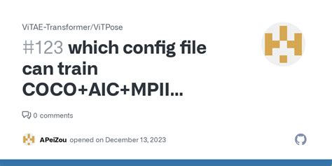 Which Config File Can Train COCO AIC MPII Dataset Issue 123 ViTAE