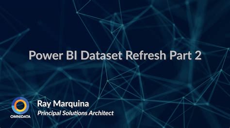 Power Bi Dataset Refresh Part 2 Confirming A Dataset Refresh Omnidata