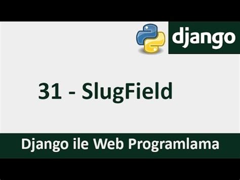 Django Dersleri - 31 - SlugField - YouTube