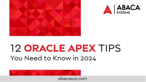 Mastering Oracle Apex In 2024 12 Tips For Efficient Development And