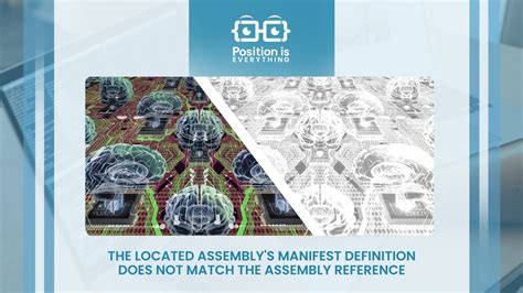 The Located Assemblys Manifest Definition Does Not Match The Assembly