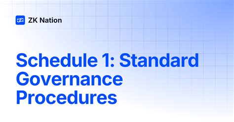 Schedule 1 Standard Governance Procedures Zk Nation