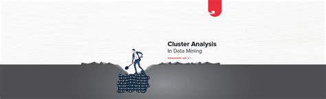 Cluster Analysis in Data Mining: Applications, Methods & Requirements [With Examples] | upGrad blog