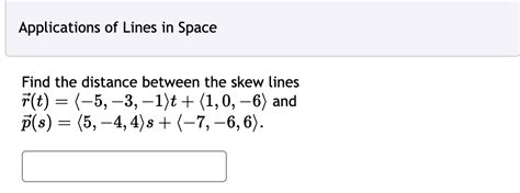 Solved Applications Of Lines In Space Find The Distance Between The