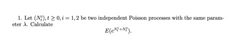 solved 1 let n1 t 0 1 1 2 be two independent poisson