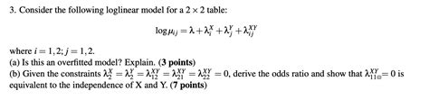 Solved 3 Consider The Following Loglinear Model For A 2 X 2 Chegg Com