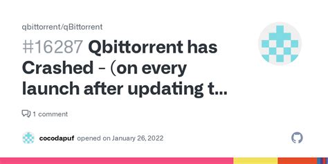 Qbittorrent Has Crashed On Every Launch After Updating To From Issue