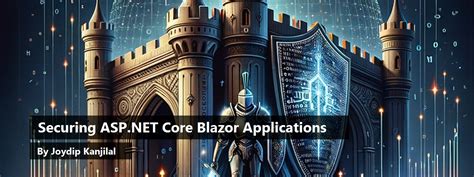 Securing Asp Net Core Blazor Applications