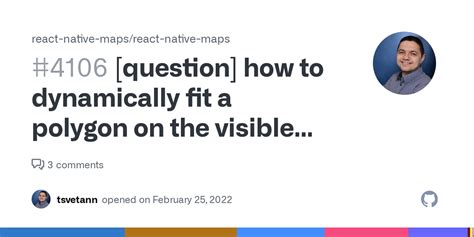 Question How To Dynamically Fit A Polygon On The Visible Map · Issue 4106 · React Native Maps